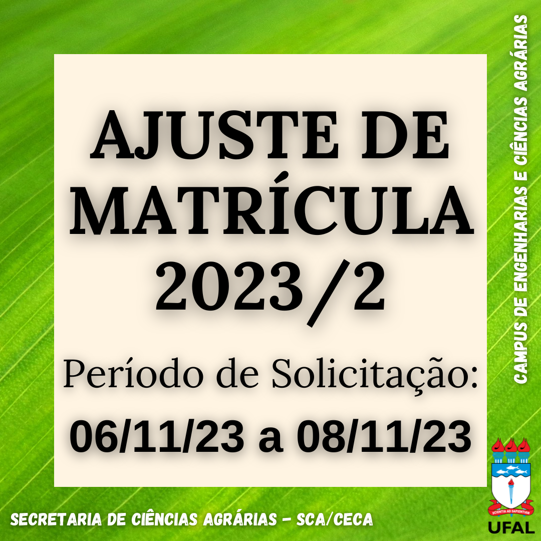 Ajuste de Matrícula 2023/2 — Campus de Engenharias e Ciências Agrárias